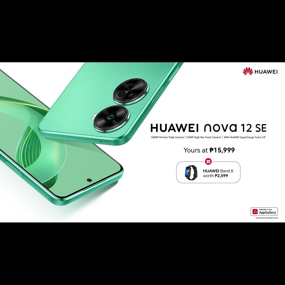 Experience the nova Difference: HUAWEI nova 12 SE and nova 12i Now ...